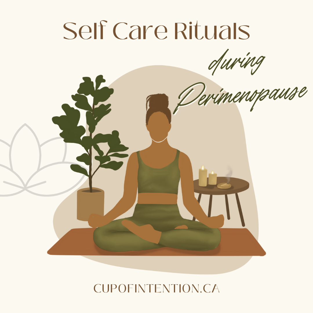 Self-Care Rituals During Perimenopause – Cup of Intention